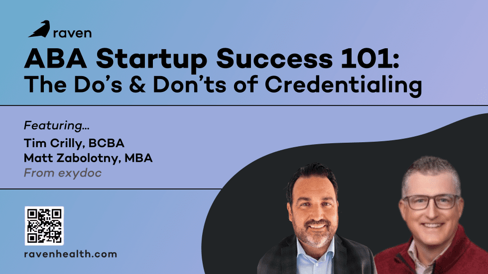 ABA Startup Success 101 | The Do’s & Don'ts of Credentialing
